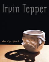 Irvin Tepper: When Cups Speak - ARTBOOK|D.A.P.