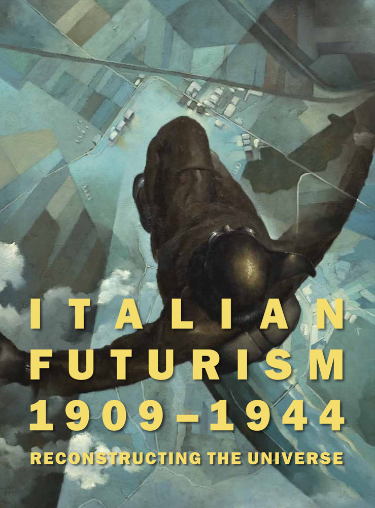 Italian Futurism, 1909–1944 - ARTBOOK|D.A.P.