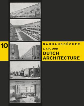 J.J.P. Oud: Dutch Architecture - ARTBOOK|D.A.P.