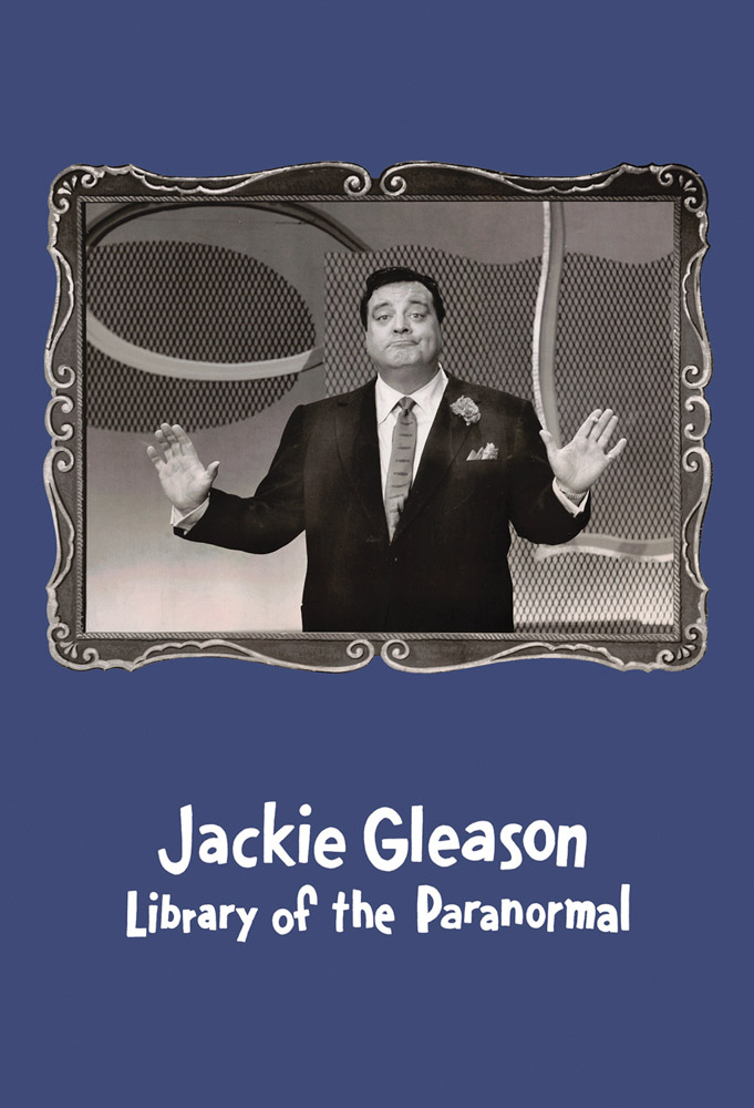 Jackie Gleason: Library of the Paranormal - ARTBOOK