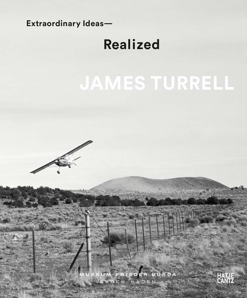 James Turrell: Extraordinary Ideas—Realized - ARTBOOK