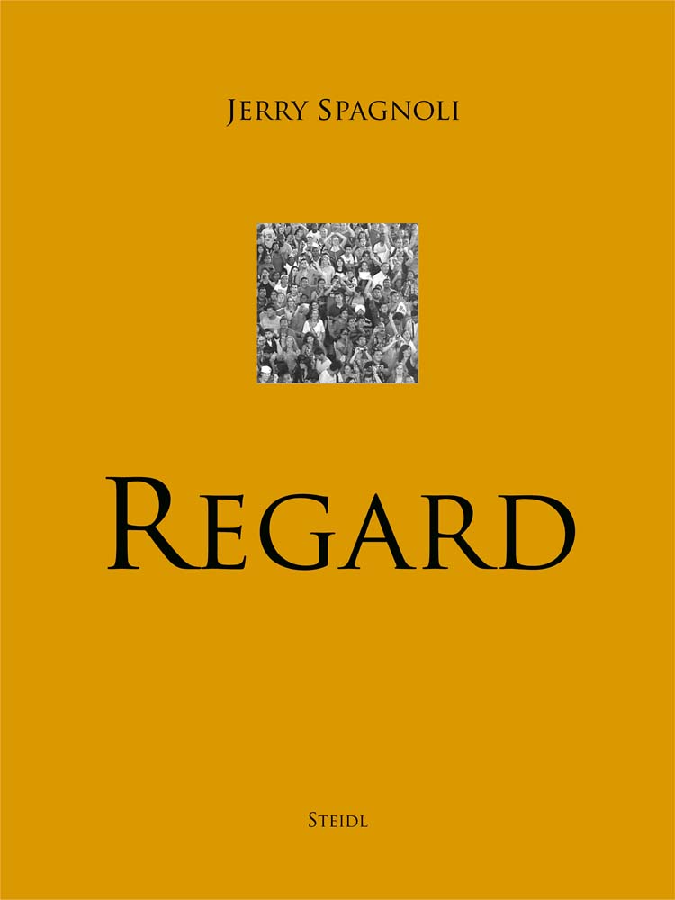 Jerry Spagnoli: Regard - ARTBOOK|D.A.P.