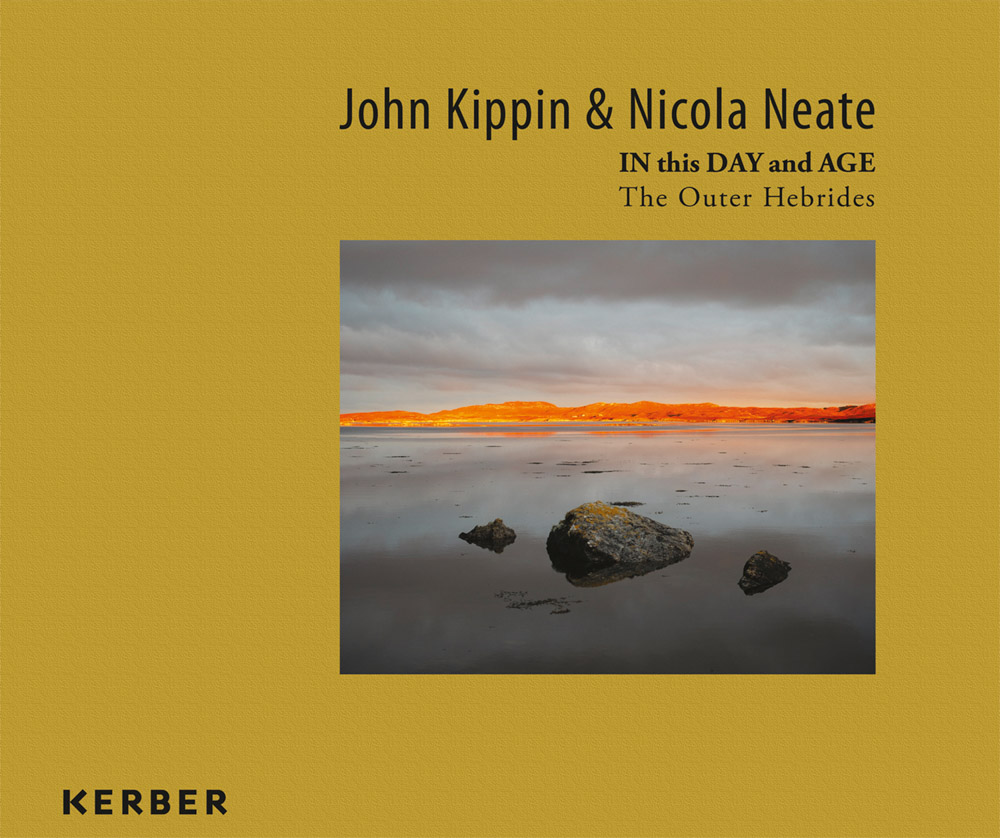John Kippin and Nicola Neate: In This Day and Age - ARTBOOK