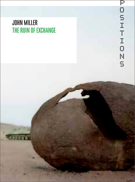 John Miller: The Ruin of Exchange - ARTBOOK|D.A.P.