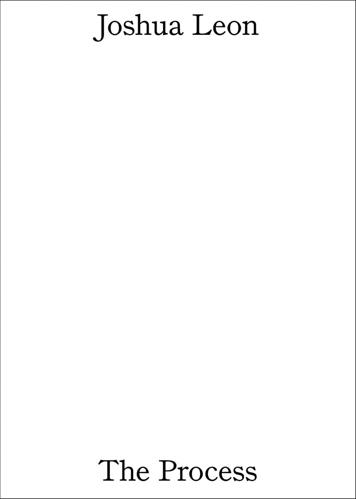 Joshua Leon: The Process - ARTBOOK|D.A.P.