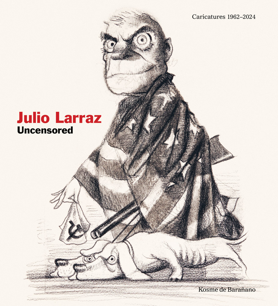 Julio Larraz: Uncensored - ARTBOOK|D.A.P.