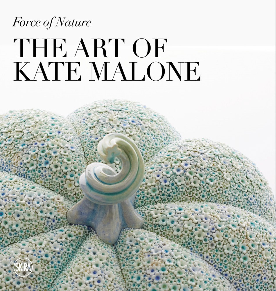 Force of Nature: The Art of Kate Malone - ARTBOOK|D.A.P.
