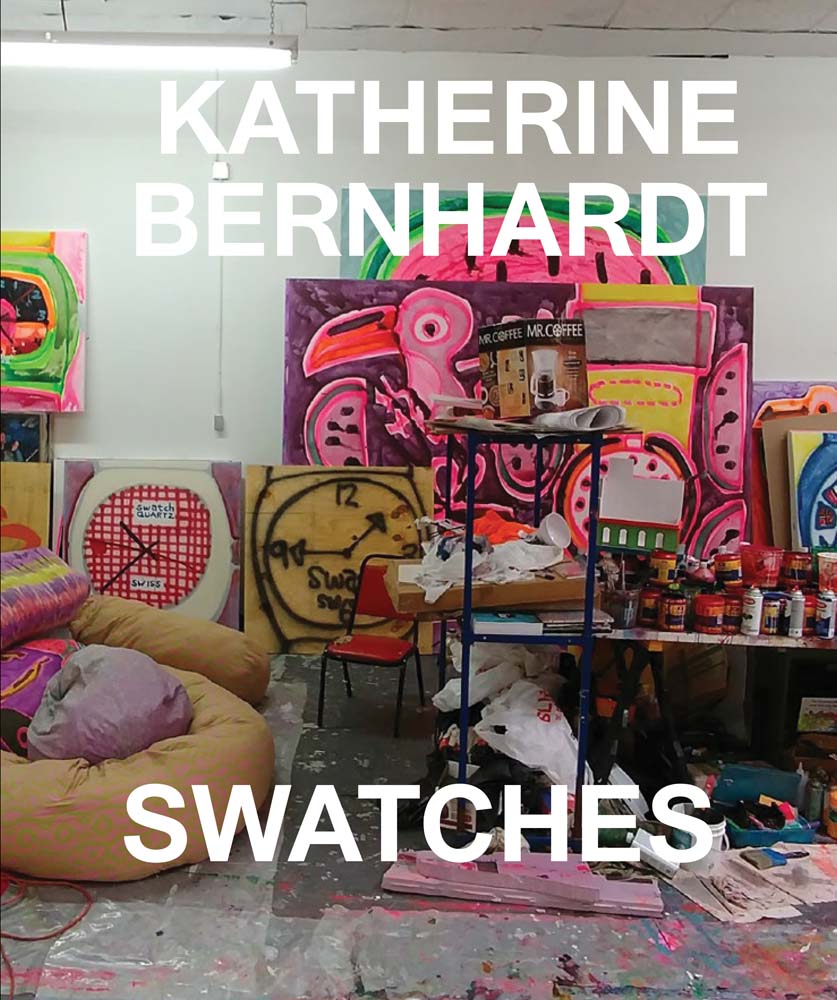Katherine Bernhardt: Swatches - ARTBOOK|D.A.P.