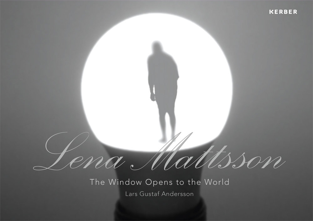 Lena Mattsson: The Window Opens to the World - ARTBOOK