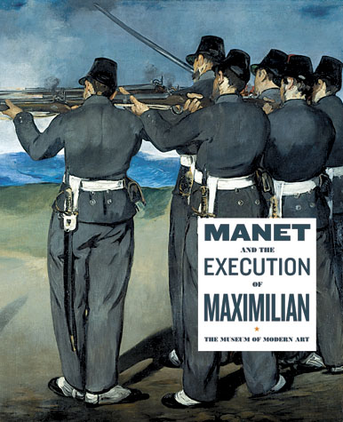 Manet and the Execution of Emperor Maximillian - ARTBOOK