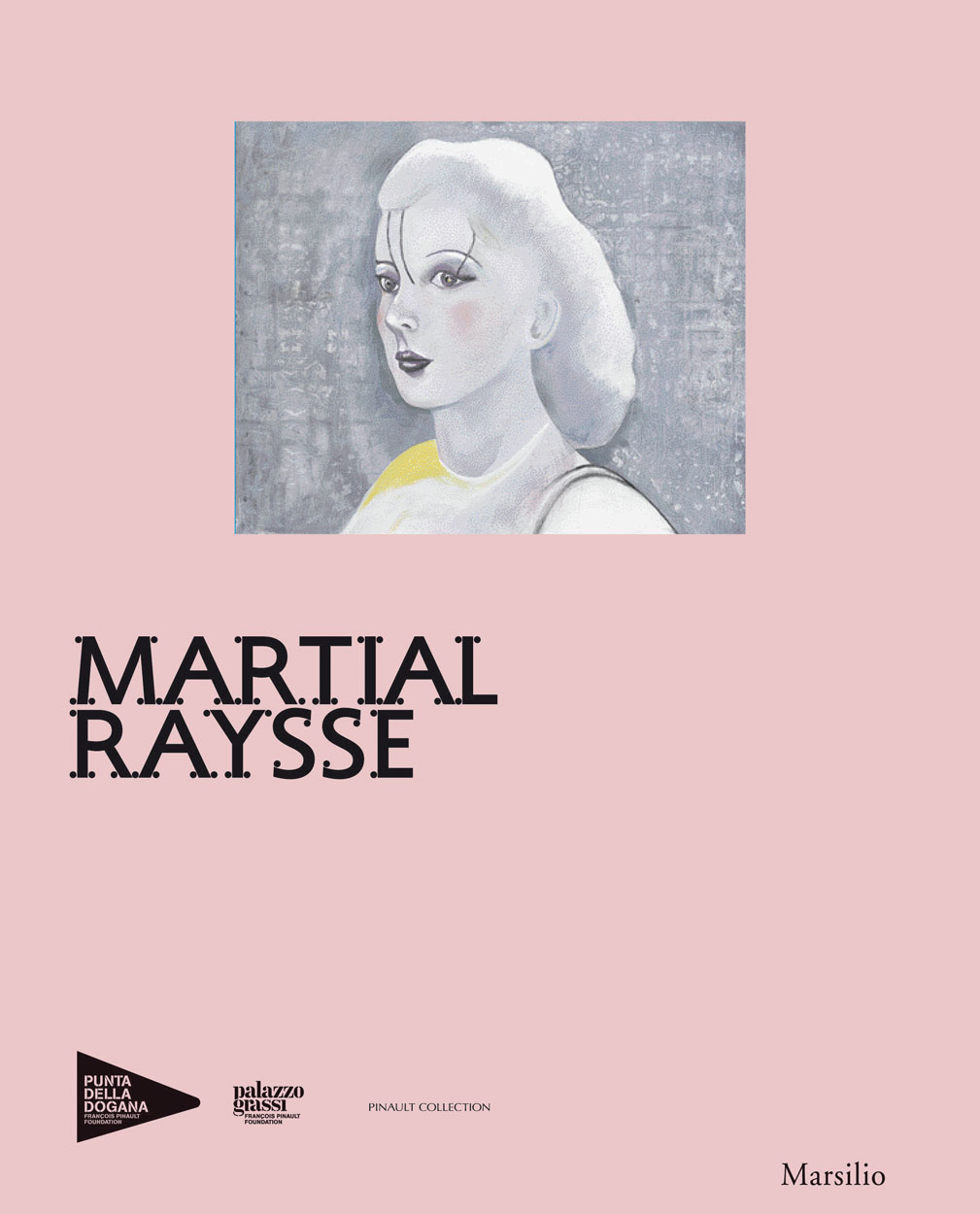 Martial Raysse - ARTBOOK|D.A.P.