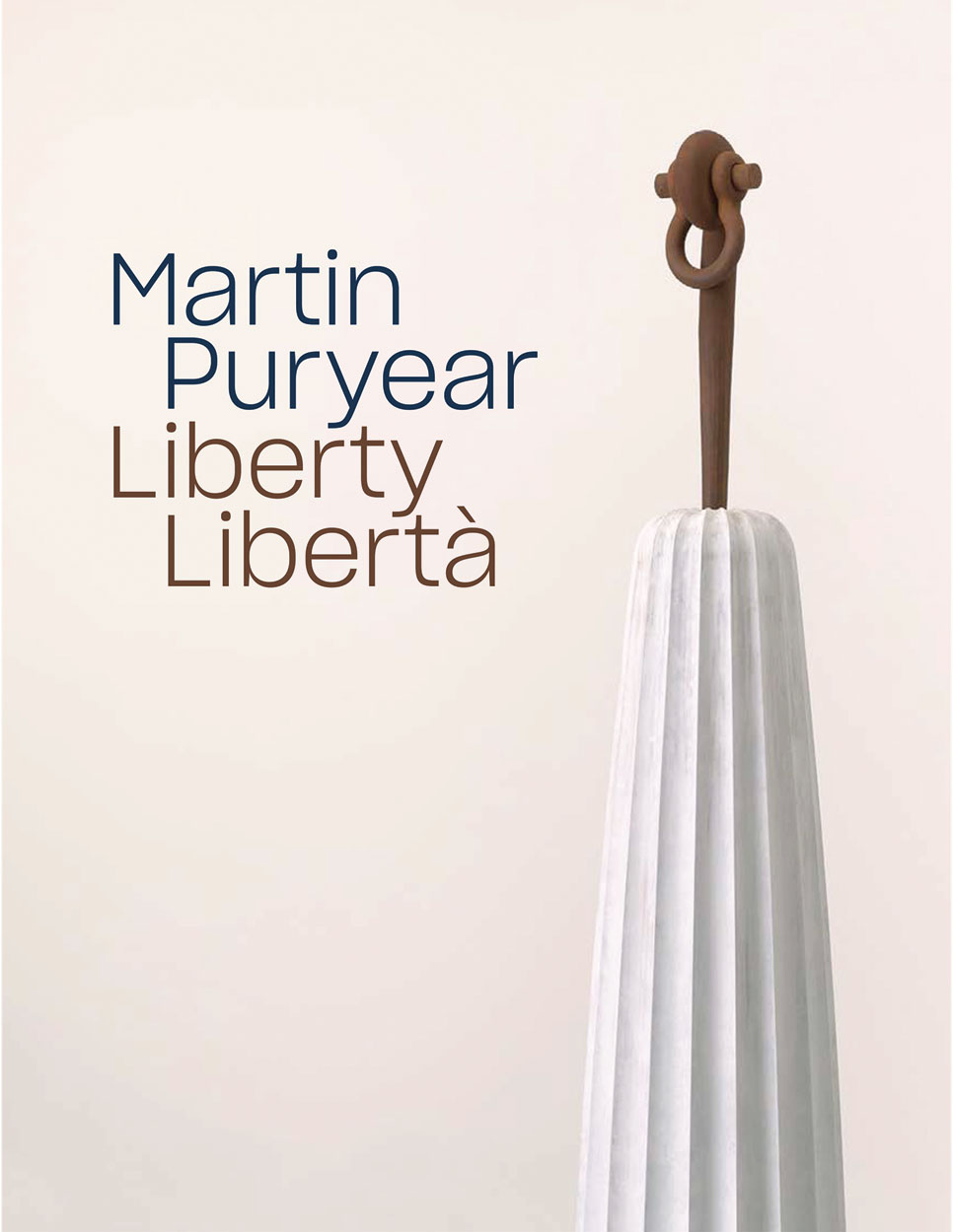 Martin Puryear: Liberty / Libertà - ARTBOOK|D.A.P.