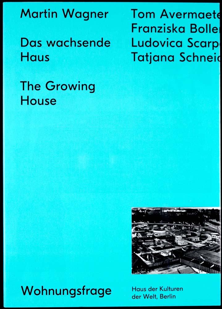 Martin Wagner: The Growing House - ARTBOOK|D.A.P.