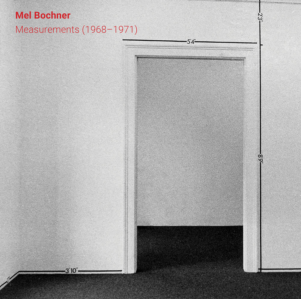 Mel Bochner: Measurements (1968–1971) - ARTBOOK|D.A.P.