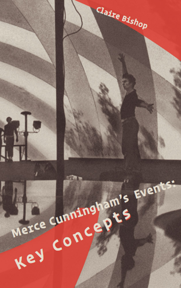 Merce Cunningham’s Events: Key Concepts - ARTBOOK|D.A.P.