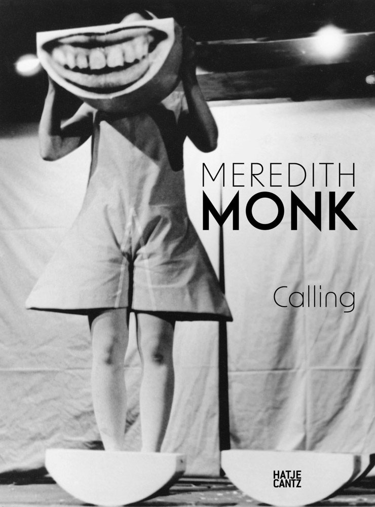 Meredith Monk: Calling - ARTBOOK|D.A.P.