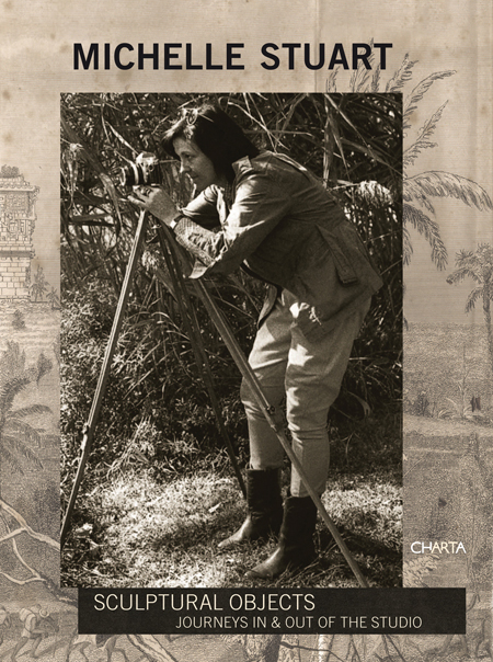 Michelle Stuart: Sculptural Objects - ARTBOOK|D.A.P.