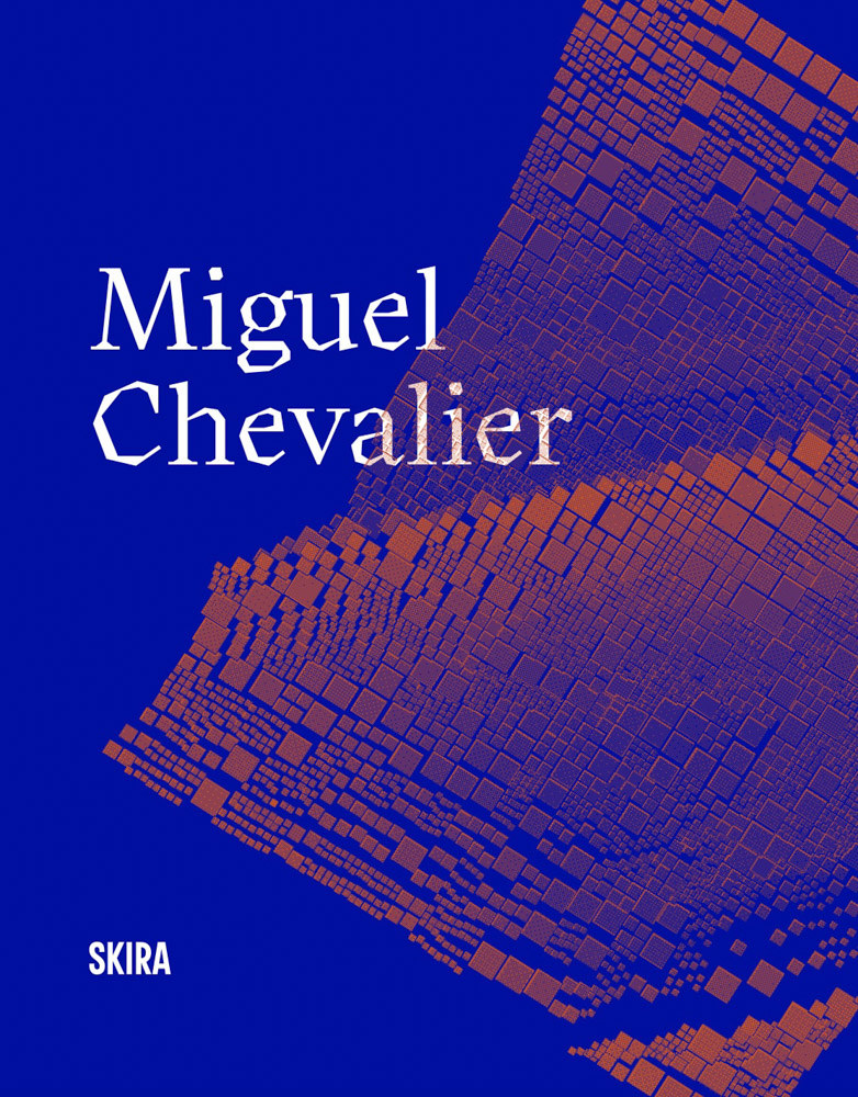Miguel Chevalier - ARTBOOK|D.A.P.