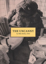 Mike Kelley: The Uncanny - ARTBOOK|D.A.P.