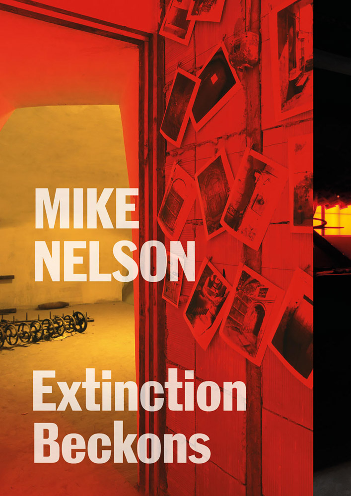 Mike Nelson: Extinction Beckons - ARTBOOK|D.A.P.