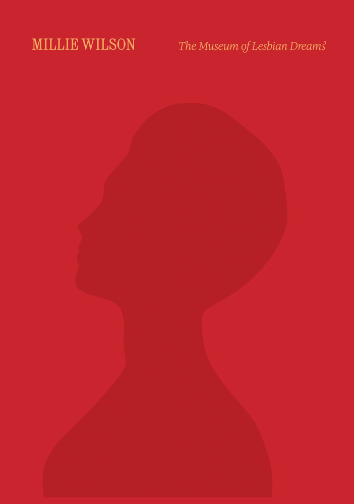 Millie Wilson: The Museum of Lesbian Dreams - ARTBOOK