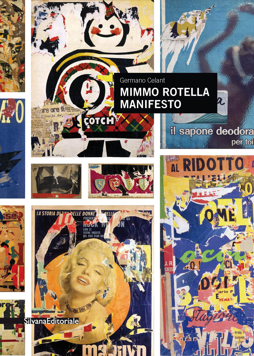 Mimmo Rotella: Manifesto - ARTBOOK|D.A.P.