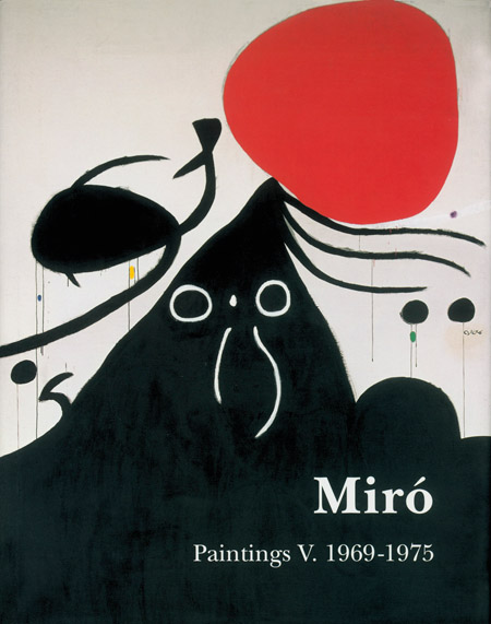 Miró: Catalogue Raisonné, Paintings, Volume V - ARTBOOK