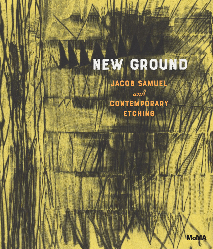 New Ground: Jacob Samuel and Contemporary Etching - ARTBOOK