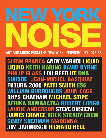 New York Noise: Art and Music from the New York Underground 1978-88