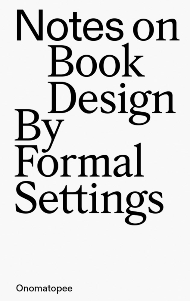 Notes on Book Design - ARTBOOK|D.A.P.
