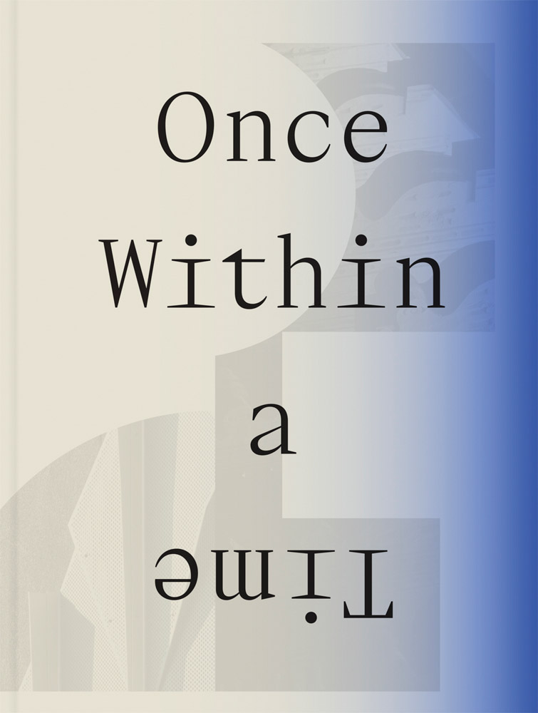 Once Within a Time - ARTBOOK|D.A.P.