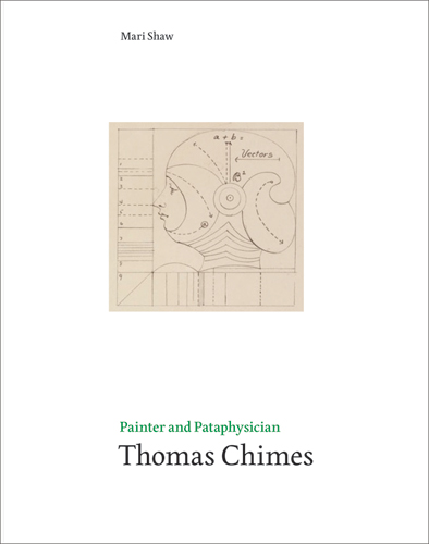 Painter and Pataphysician Thomas Chimes - ARTBOOK|D.A.P.