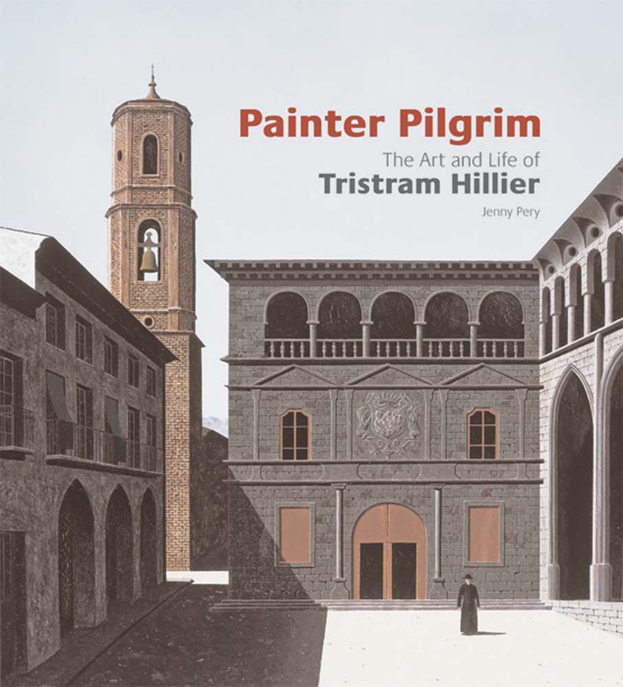 Painter Pilgrim: The Art and Life of Tristram Hillier - ARTBOOK