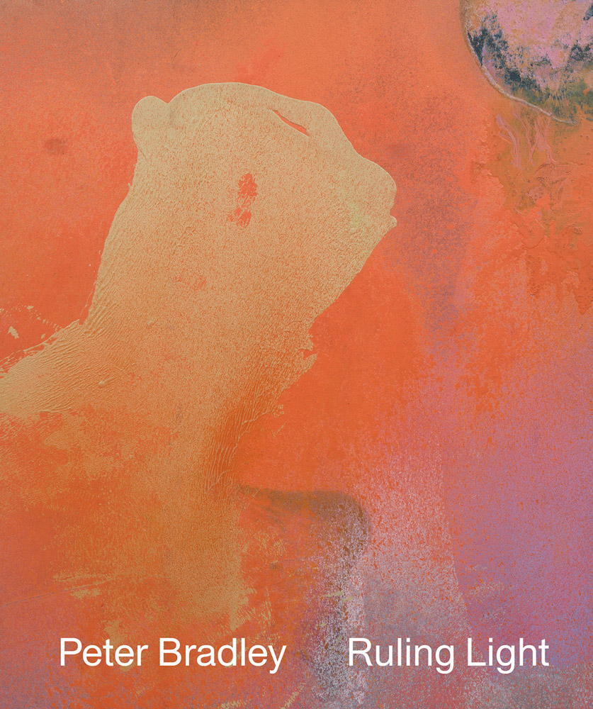 Peter Bradley: Ruling Light - ARTBOOK|D.A.P.