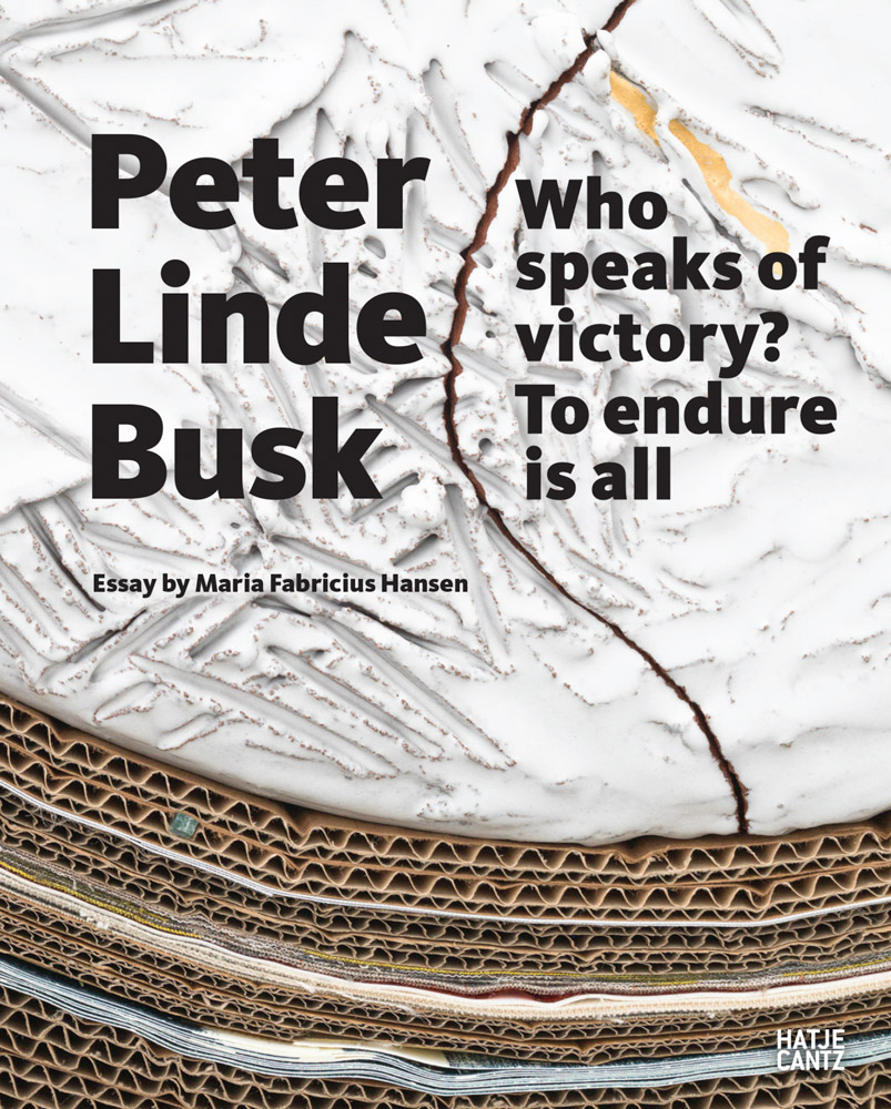 Peter Linde Busk: Who Speaks of Victory? To Endure is All