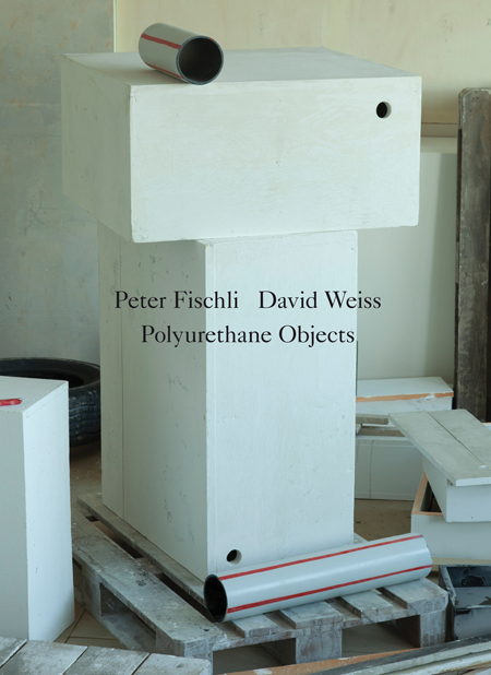 Peter Fischli & David Weiss: Polyurethane Sculptures - ARTBOOK