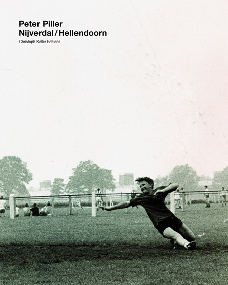 Peter Piller: Nijverdal/Hellendoorn - ARTBOOK|D.A.P.