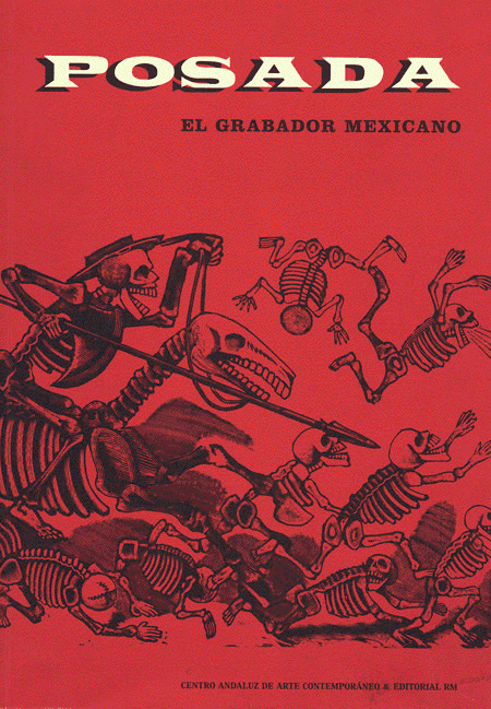 Posada: Mexican Engraver - ARTBOOK|D.A.P.
