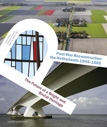 Post-War Reconstruction in the Netherlands 1945–1965 - ARTBOOK