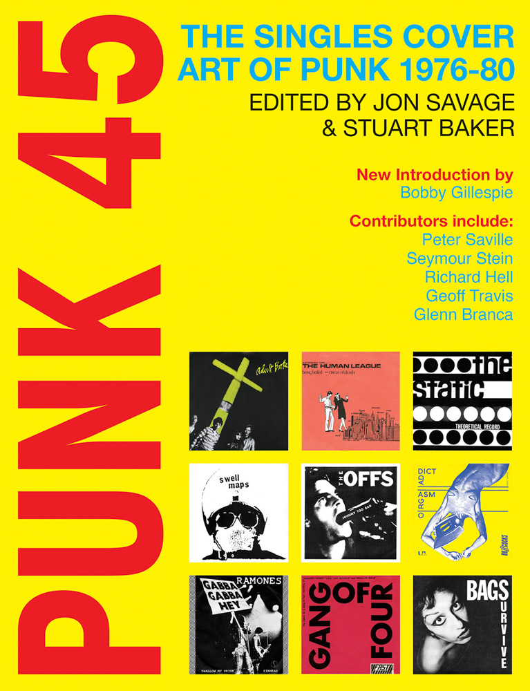 Punk 45: The Singles Cover Art of Punk 1976–80 - ARTBOOK