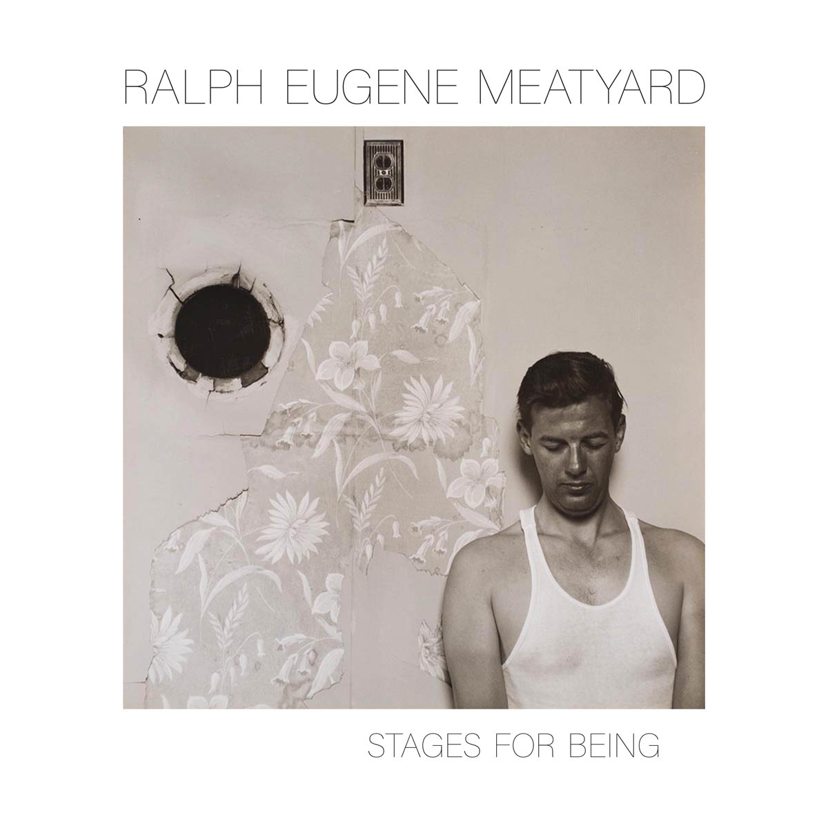 Ralph Eugene Meatyard: Stages for Being - ARTBOOK|D.A.P.
