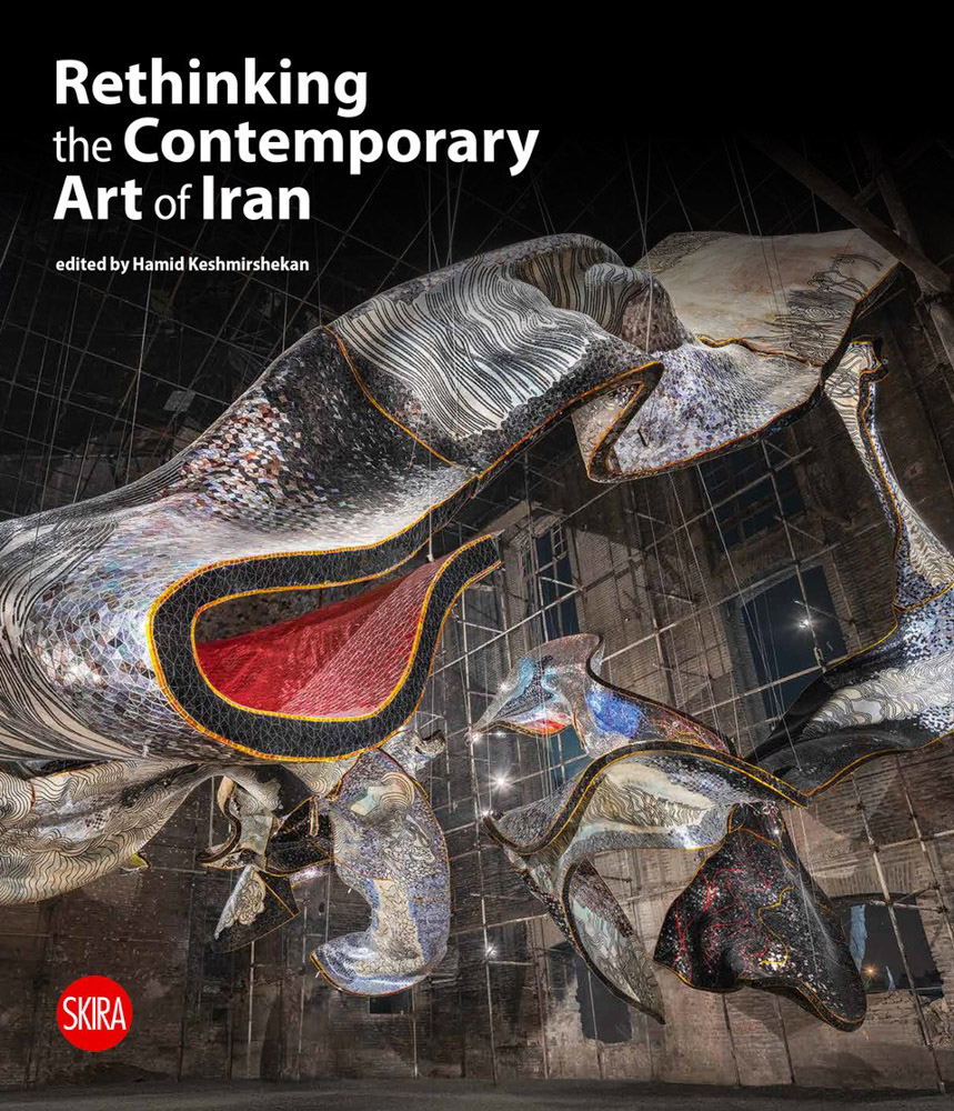 Rethinking the Contemporary Art of Iran - ARTBOOK|D.A.P.