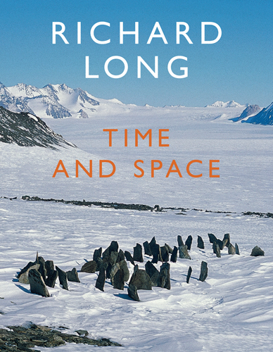 Richard Long: Time and Space - ARTBOOK|D.A.P.