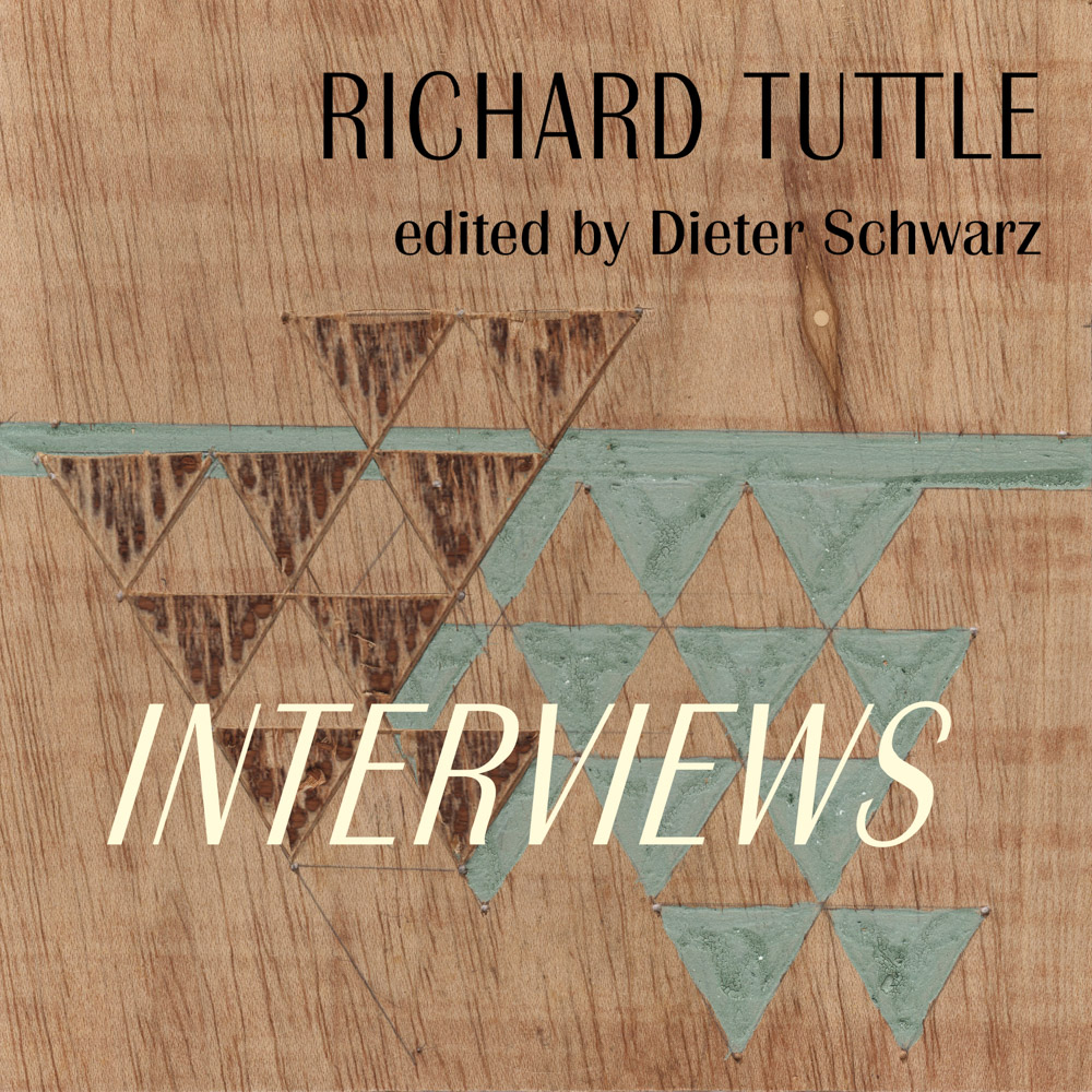 Richard Tuttle: Interviews - ARTBOOK|D.A.P.