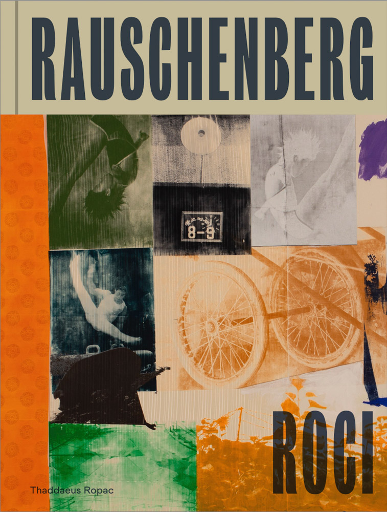 Robert Rauschenberg: ROCI - ARTBOOK|D.A.P.