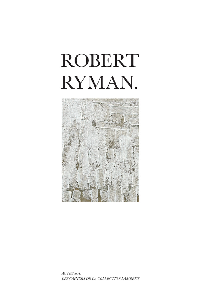 Robert Ryman - ARTBOOK|D.A.P.