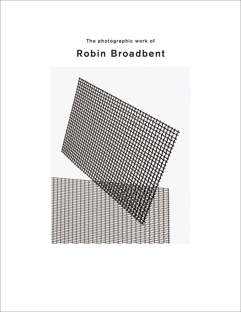 The Photographic Work of Robin Broadbent - ARTBOOK|D.A.P.