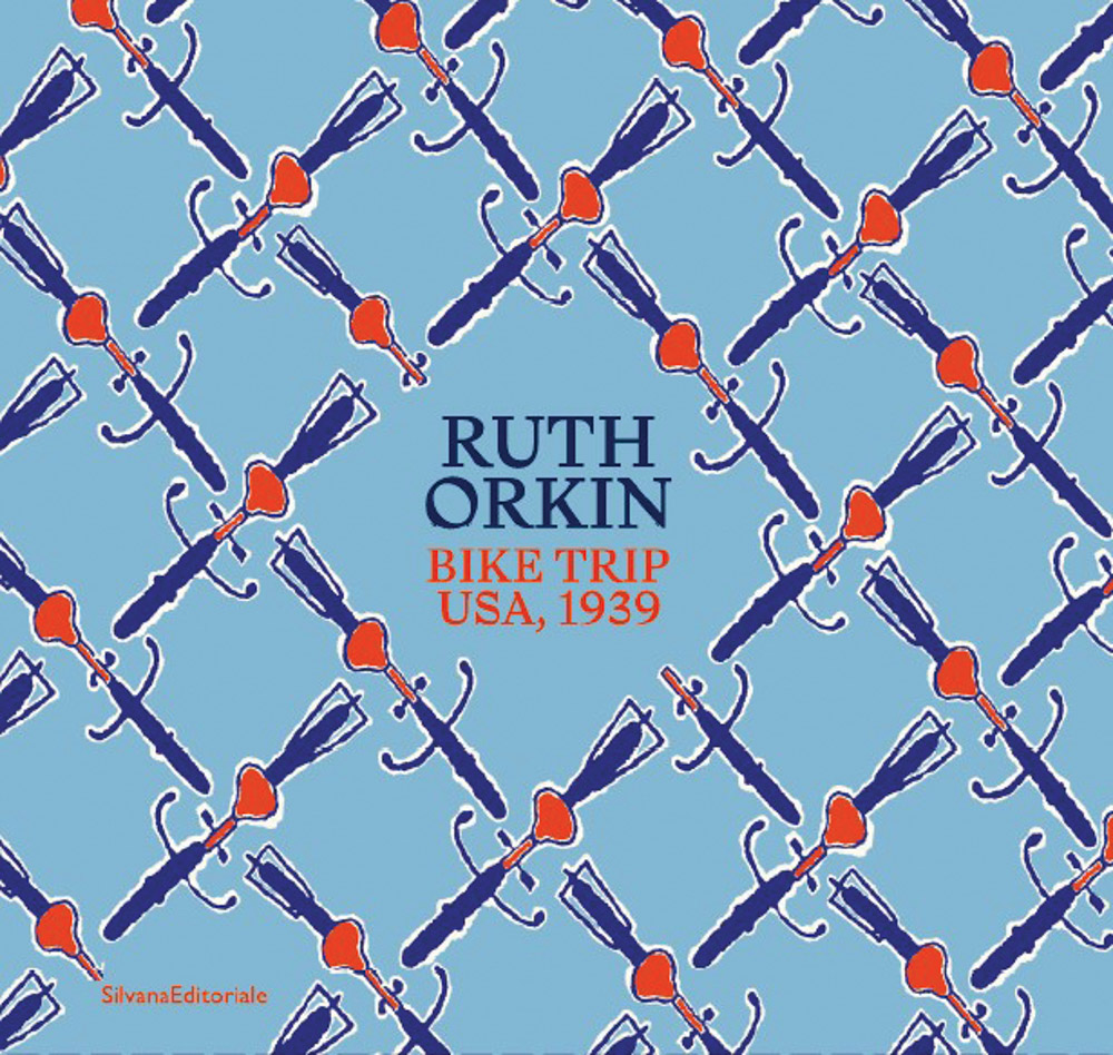 Ruth Orkin: Bike Trip Ñ USA, 1939 - ARTBOOK|D.A.P.