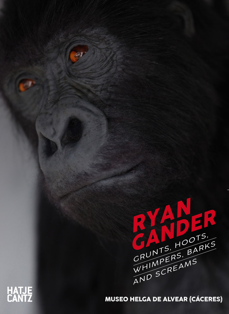 Ryan Gander: Grunts, Hoots, Whimpers, Barks and Screams - ARTBOOK