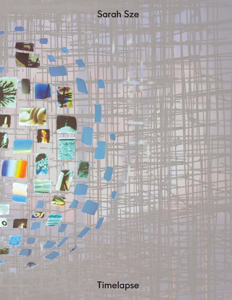 Sarah Sze: Timelapse - ARTBOOK|D.A.P.